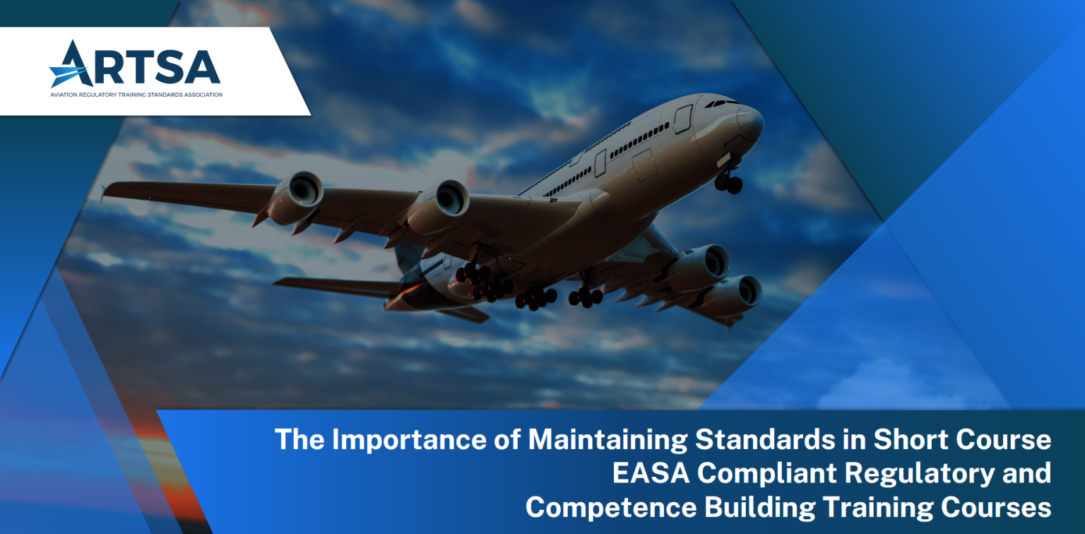 The Importance of Maintaining Standards in Short Course EASA Compliant ...