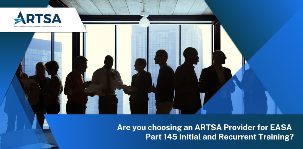 Are you choosing an ARTSA Provider for EASA Part 145 Initial and ...